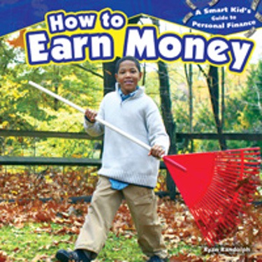 A Smart Kid's Guide to Personal Finance | Rosen Publishing